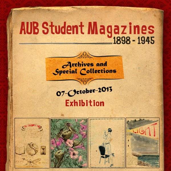 AUB Student Magazines (1898- 1945) Exhibit at Jafet Library