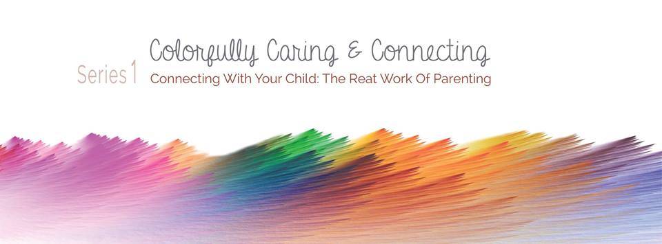 Colorfully Caring and Connecting - Series 1