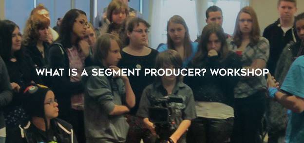 'What is a segment Producer?' Workshop