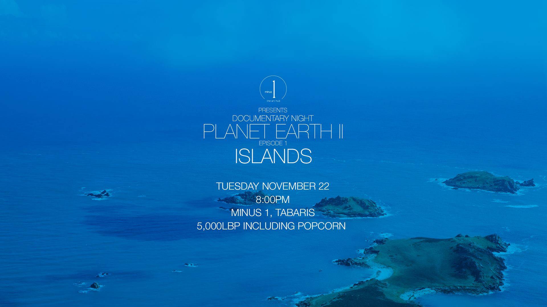 'Planet Earth II: Islands' Screening at Minus 1