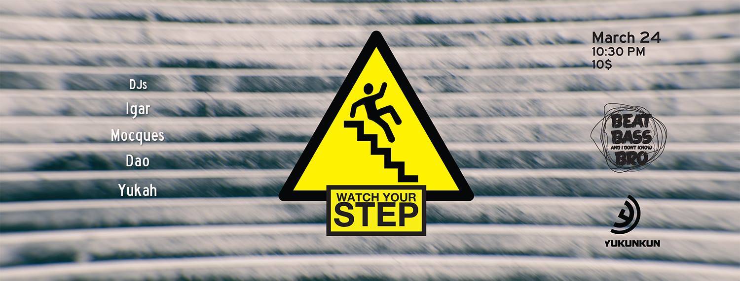 Watch Your Step