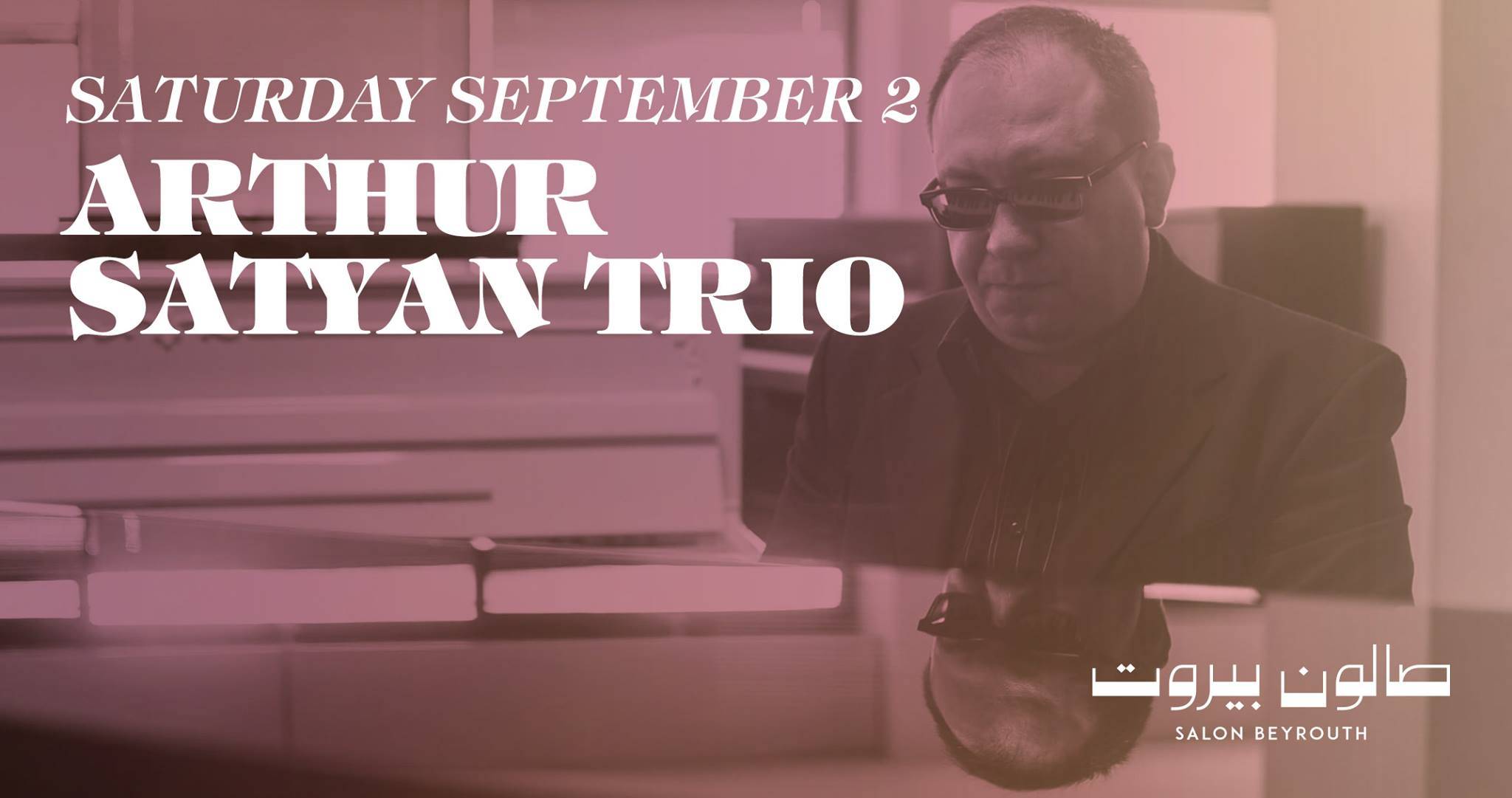 Arthur Satyan Trio at Salon Beyriuth