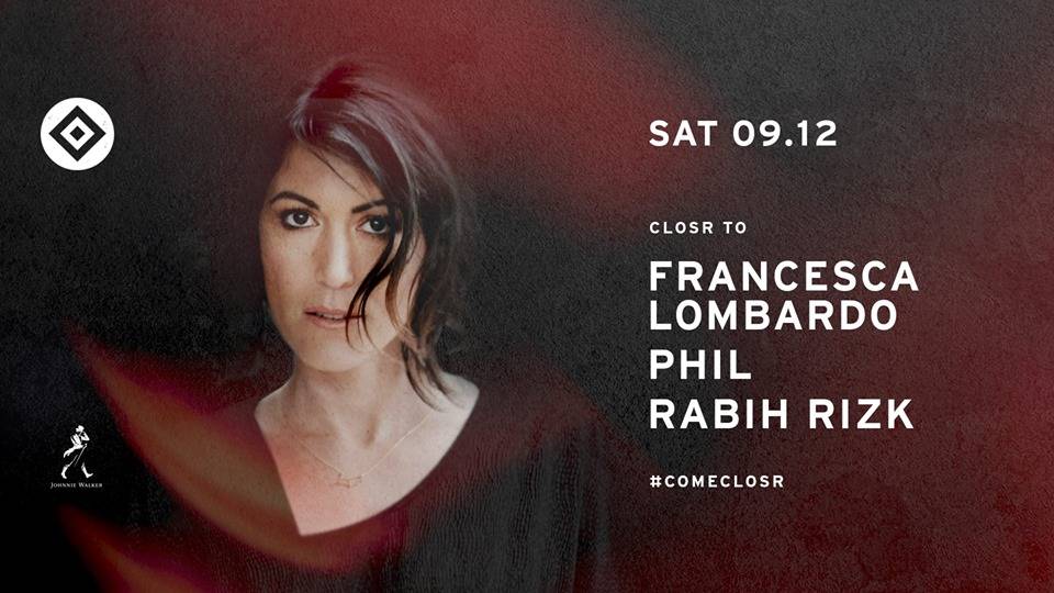 CLOSR to: Francesca Lombardo, Phil, Rabih Rizk