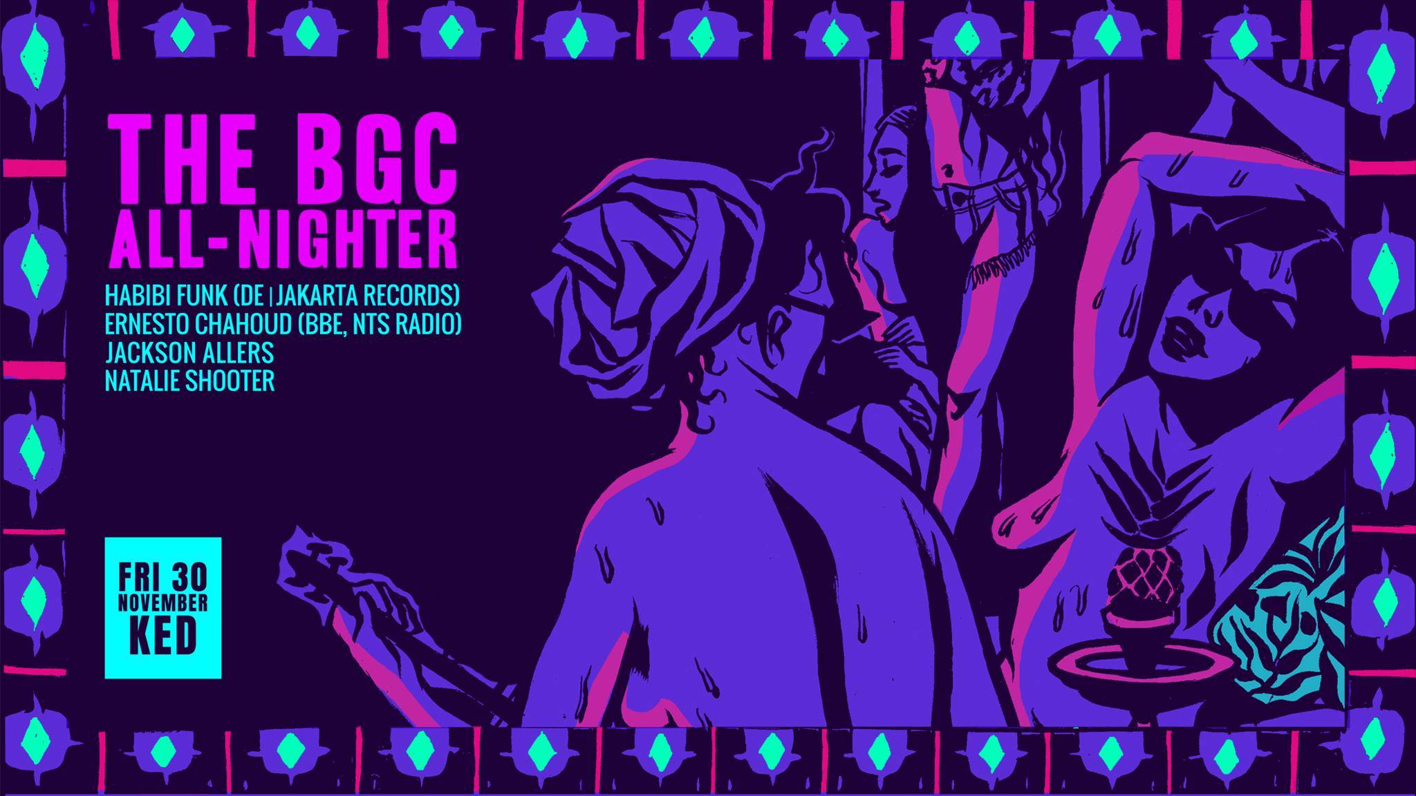 The BGC All-Nighter starring Habibi Funk The BGC All-Nighter starring Habibi Funk